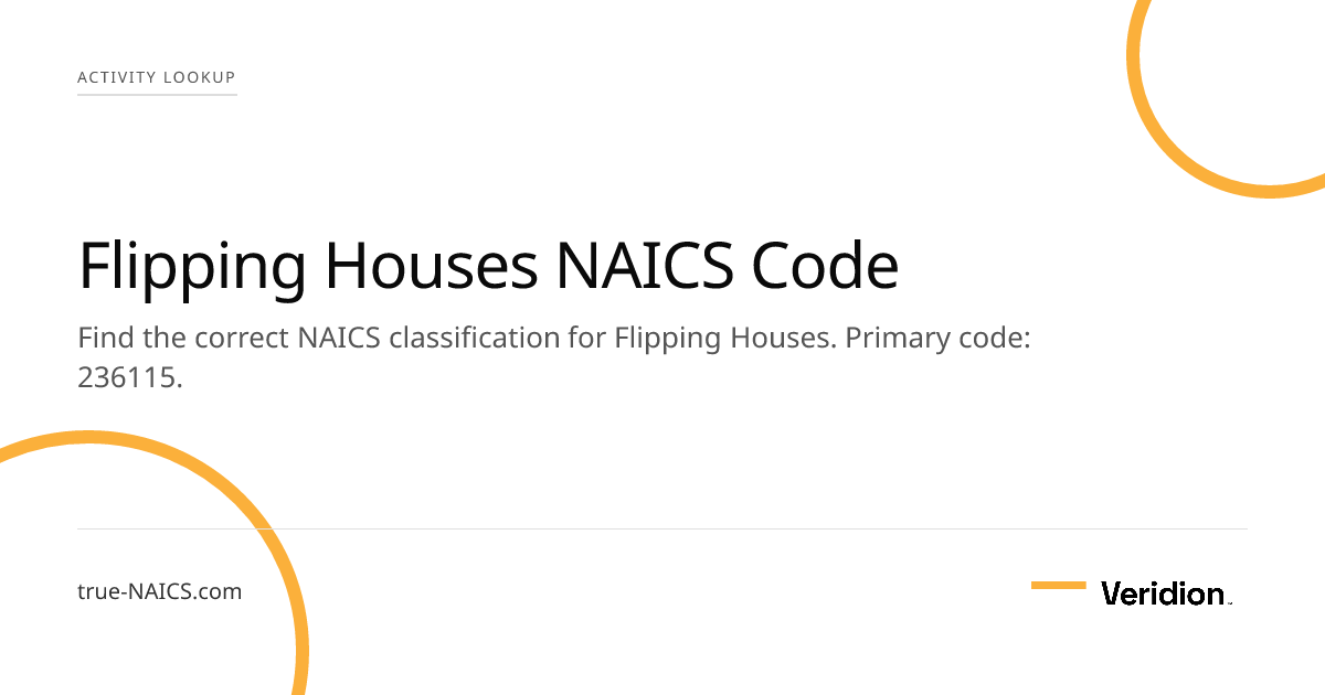 Flipping Houses NAICS Code — 236115 | trueNAICS | trueNAICS