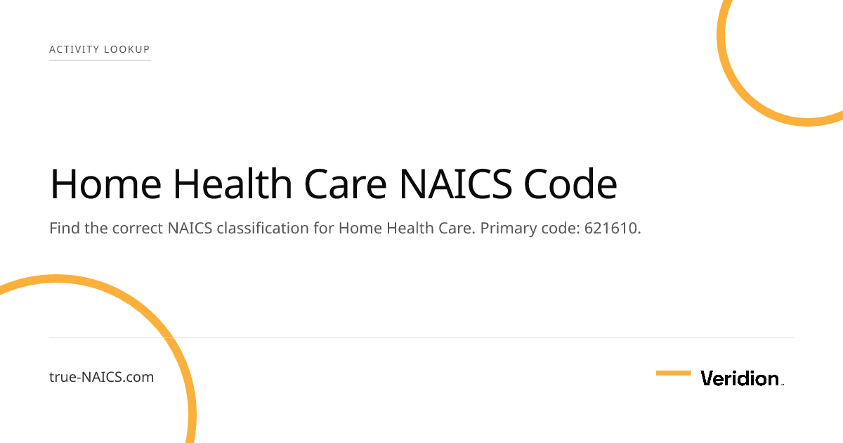Home Health Care NAICS Code — 621610 | trueNAICS | trueNAICS