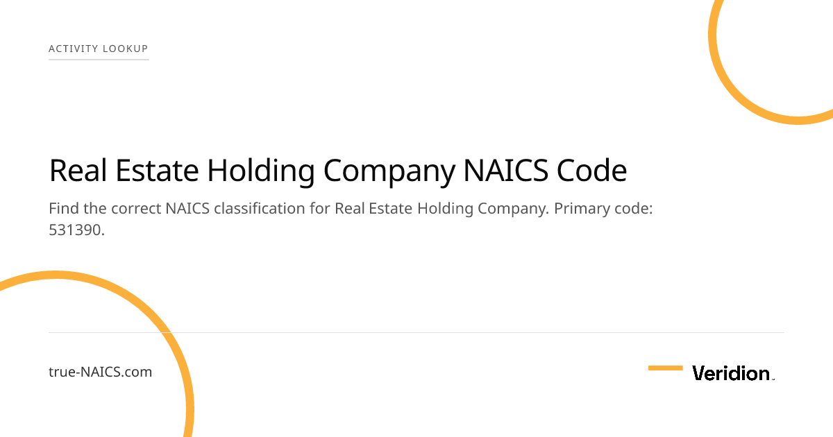 Real Estate Holding Company NAICS Code — 531390 | trueNAICS | trueNAICS