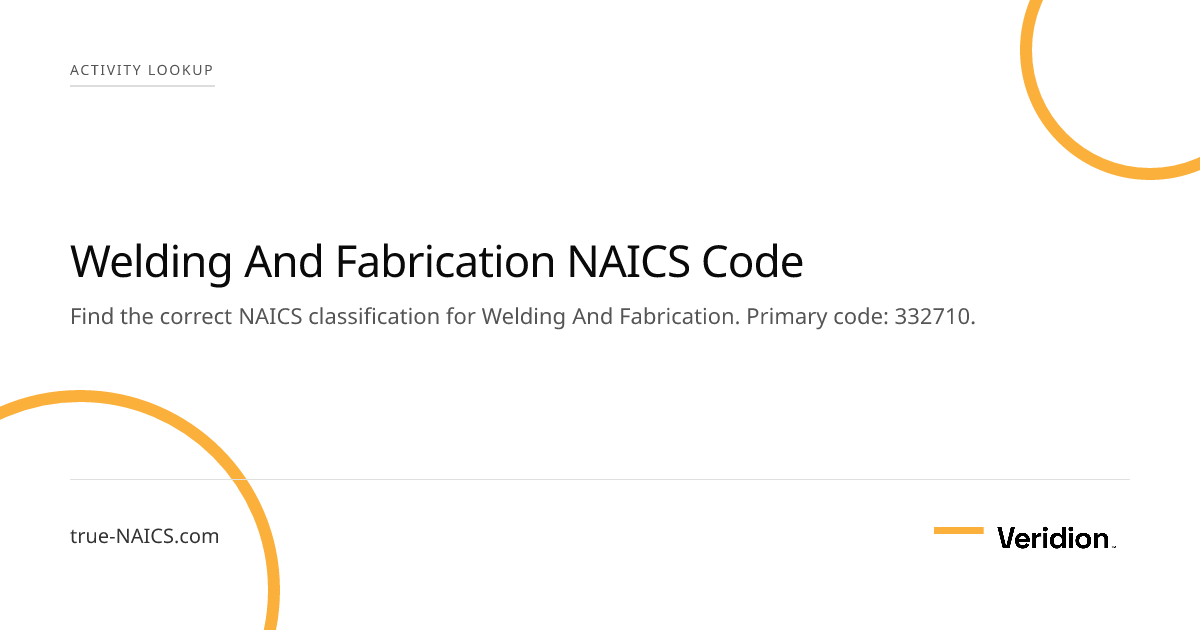 Welding And Fabrication NAICS Code — 332710 | trueNAICS | trueNAICS