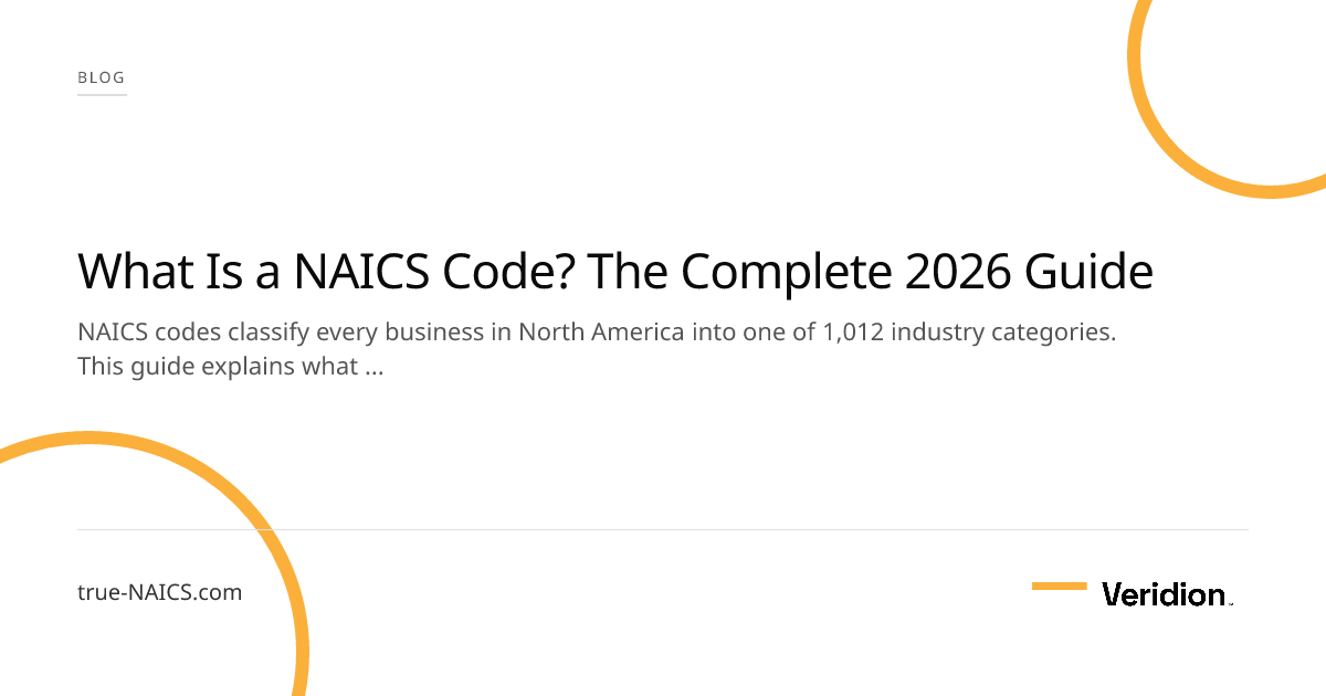 What Is a NAICS Code? The Complete 2026 Guide | trueNAICS